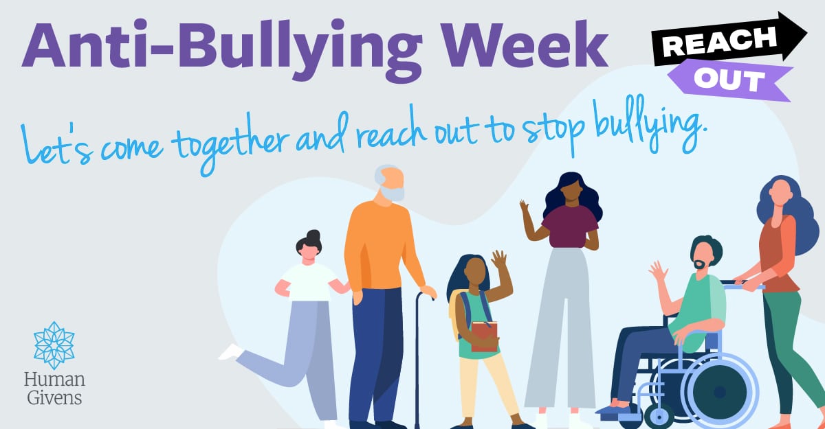 Anti-Bullying Awareness Week | Human Givens